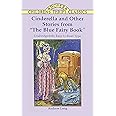 Cinderella and Other Stories from "The Blue Fairy Book" (Dover Children's Thrift Classics ...