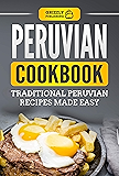 The Big Peruvian Cookbook: 100 Delicious Traditional Recipes from Peru ...
