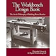 The Workbench Design Book: The Art & Philosophy of Building Better ...