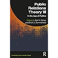 Public Relations Theory III (Routledge Communication Series): Botan, Carl, Sommerfeldt, Erich ...
