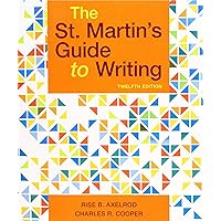The St. Martin's Guide to Writing: Axelrod, Rise B., Cooper, Charles R ...