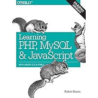 Learning PHP, MySQL & JavaScript: With jQuery, CSS & HTML5 (Learning Php, Mysql, Javascript, Css ...