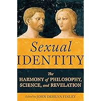 Sexual Identity: The Harmony of Philosophy, Science, and Revelation ...
