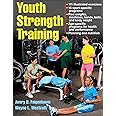 Youth Strength Training: Programs for Health, Fitness, and Sport ...
