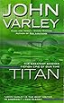 Amazon.com: Titan (Gaea) (9780441813049): John Varley: Books