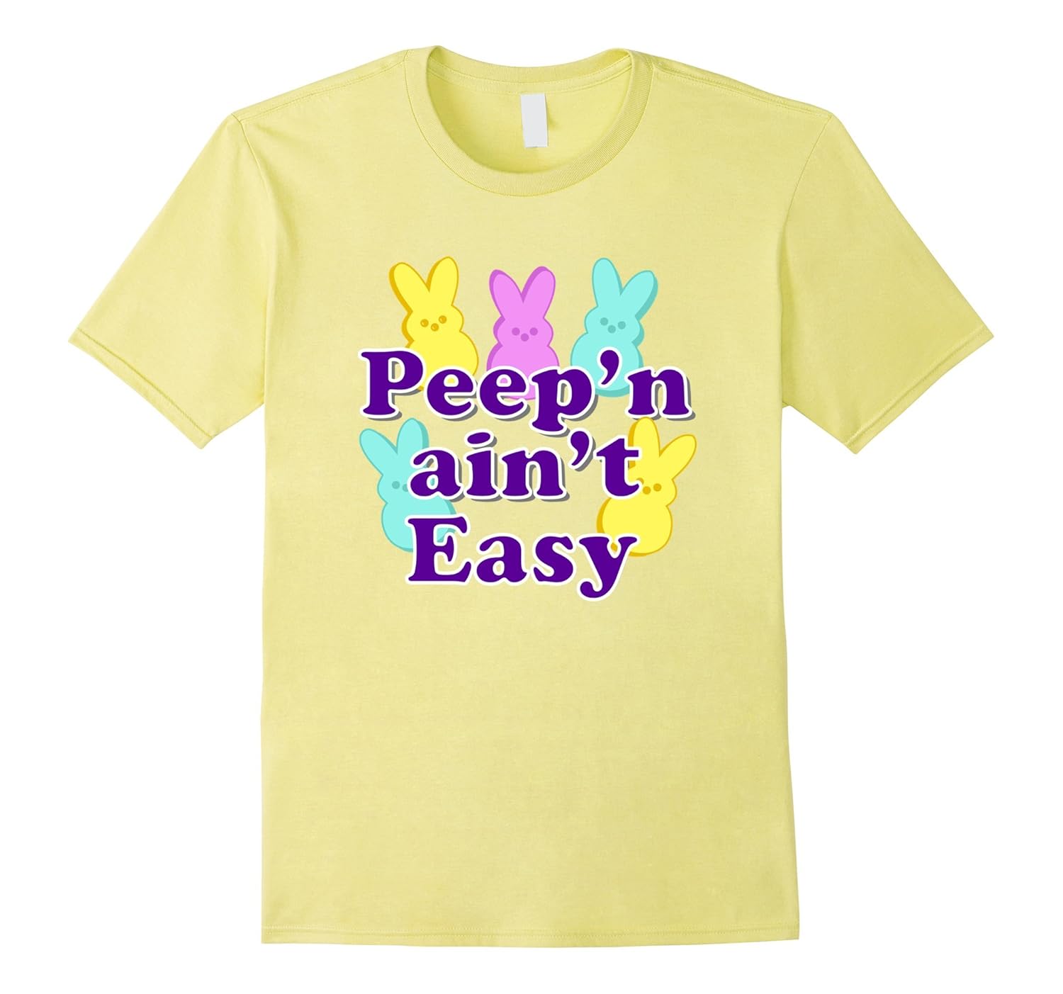 Easter Peeps Shirt Funny Easter T Shirt Peepn Aint Easy-CD – Canditee