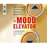 Up The Mood Elevator: Your Guide to Success Without Stress: Larry Senn ...