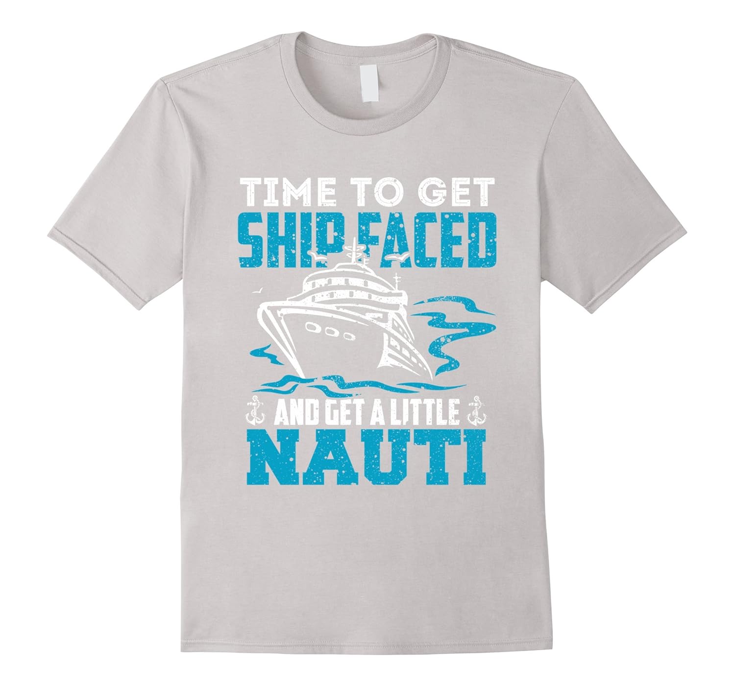 Time to get Ship Faced and Nauti Cruise Vacation T-Shirt-CD – Canditee
