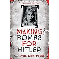 Making Bombs for Hitler: Skrypuch, Marsha Forchuk: 9780545931915 ...