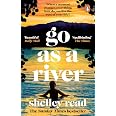 Amazon.com: Go as a River: 9781804991800: Shelley Read: Books