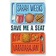 Save Me a Seat (Scholastic Gold): Weeks, Sarah, Gita Varadarajan ...