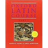 Oxford Latin Course, Part I: Balme, Maurice, Morwood, James ...