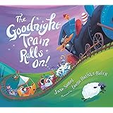 The Goodnight Train Board Book: Sobel, June, Huliska-Beith, Laura ...