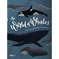 The World of Whales: Get to Know the Giants of the Ocean: Dobell, Darcy ...