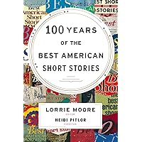 Amazon.com: 100 Years Of The Best American Short Stories: 9780547485850: Moore, Lorrie, Pitlor ...