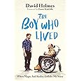 The Boy Who Lived: When Magic and Reality Collide: my story, with a foreword by Daniel Radcliffe ...