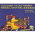 Alexander Y El Día Terrible, Horrible, Espantoso, Horroroso (Spanish ...