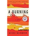 A Burning: A novel: Majumdar, Megha: 9780525658696: Amazon.com: Books