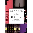 Decoded: A Novel: Jia, Mai, Milburn, Olivia, Payne, Christopher