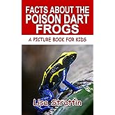 Poison Dart Frogs! Kids Book About Frogs: Fun Animal Picture Book For ...