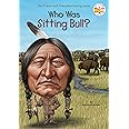 Who Was Sitting Bull?: Spinner, Stephanie, Who HQ, Eldridge, Jim ...
