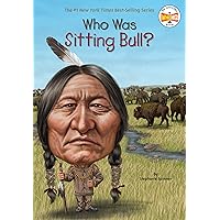 Who Was Sitting Bull?: And Other Questions about the Battle of Little ...