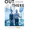 Out There: The Wildest Stories from Outside Magazine: The Editors of ...