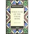 Structure of the Visual Book (Expanded Fourth Edition): Smith, Keith A ...