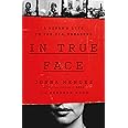 In True Face: A Woman's Life in the CIA, Unmasked: Mendez, Jonna ...