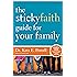 Sticky Faith: Everyday Ideas to Build Lasting Faith in Your Kids ...