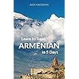 Learn to Read Armenian in 5 Days: Hakobyan, Alex: 9781519403551: Amazon ...