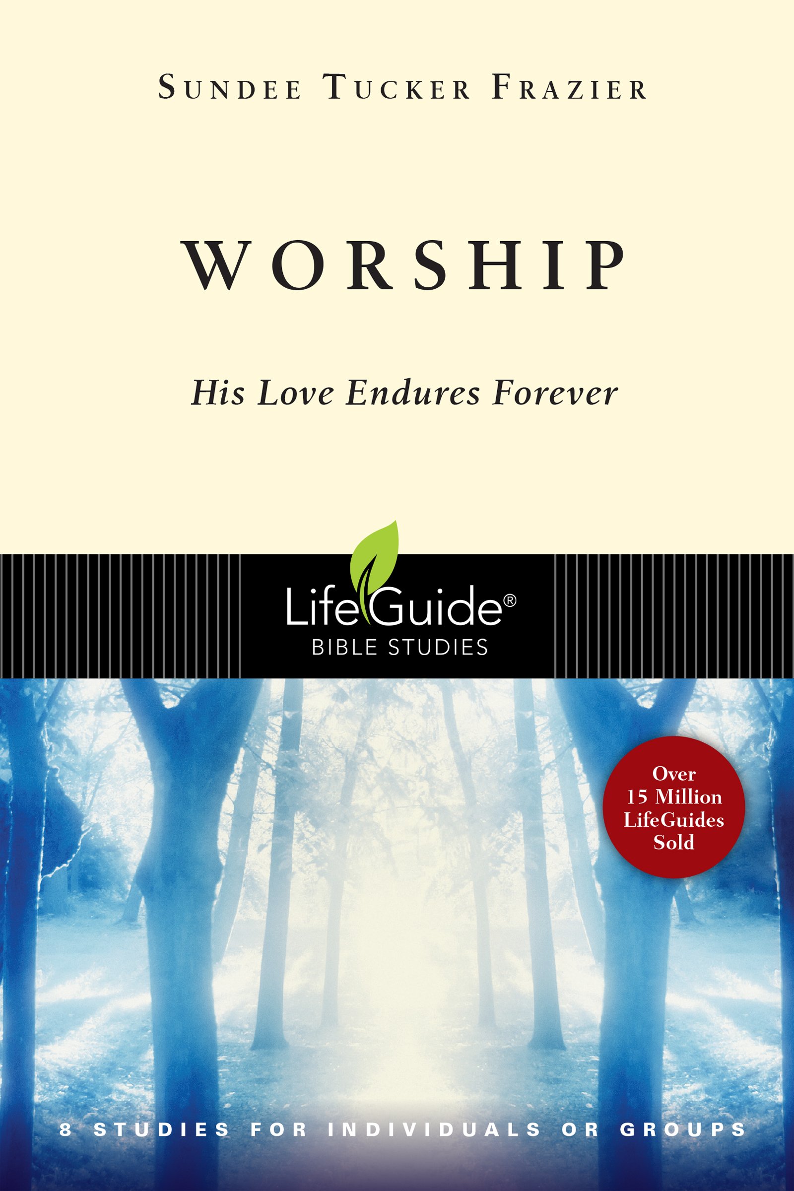 Worship: His Love Endures Forever (LifeGuide Bible Studies)