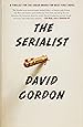 Amazon.com: The Serialist: A Novel (9781439158487): Gordon, David: Books