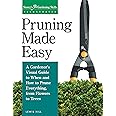 Pruning Made Easy: A Gardener's Visual Guide to When and How to Prune ...