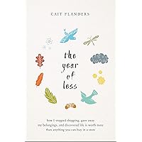 The Year of Less: How I Stopped Shopping, Gave Away My Belongings, and ...
