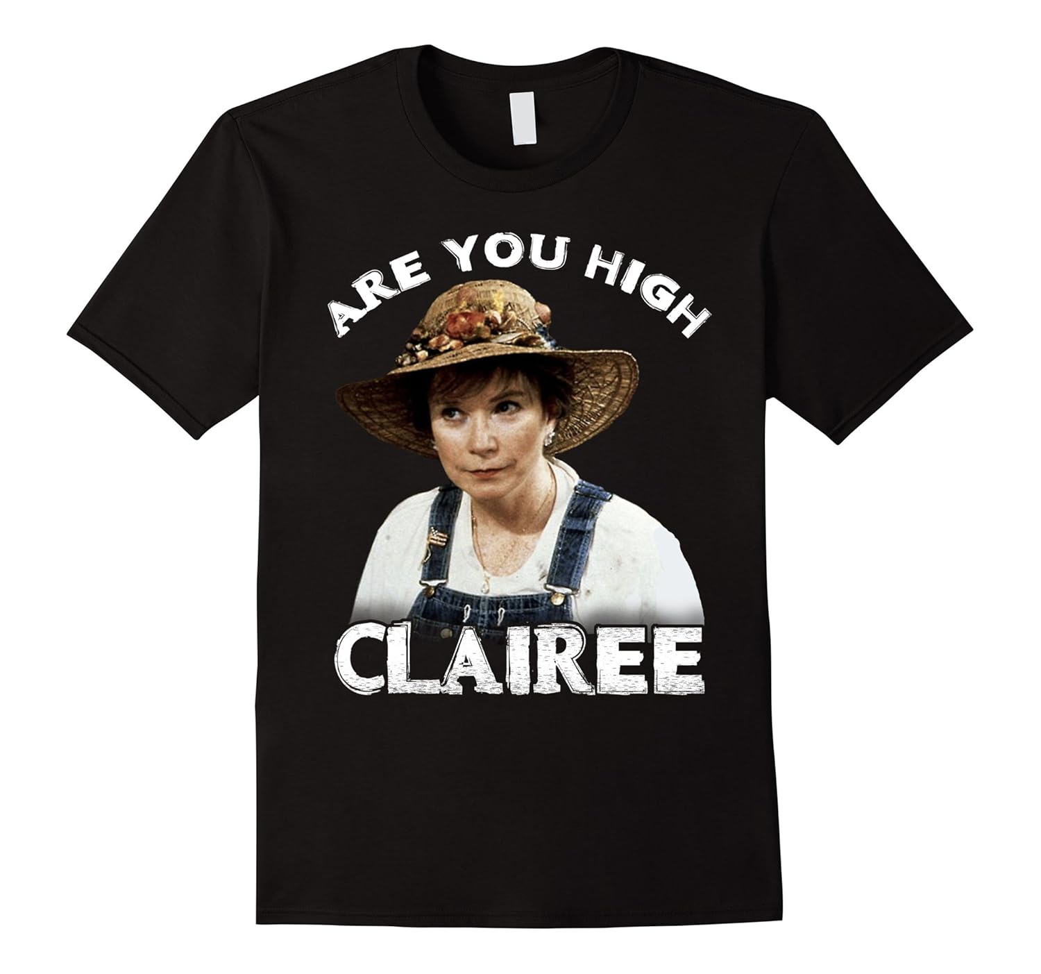 Are You High Clairee Tshirt funny Tshirt-Art – Artvinatee