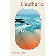 Amazon.com: Eleutheria: 9780593315248: Hyde, Allegra: Books