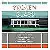Broken Glass: Mies van der Rohe, Edith Farnsworth, and the Fight Over a ...