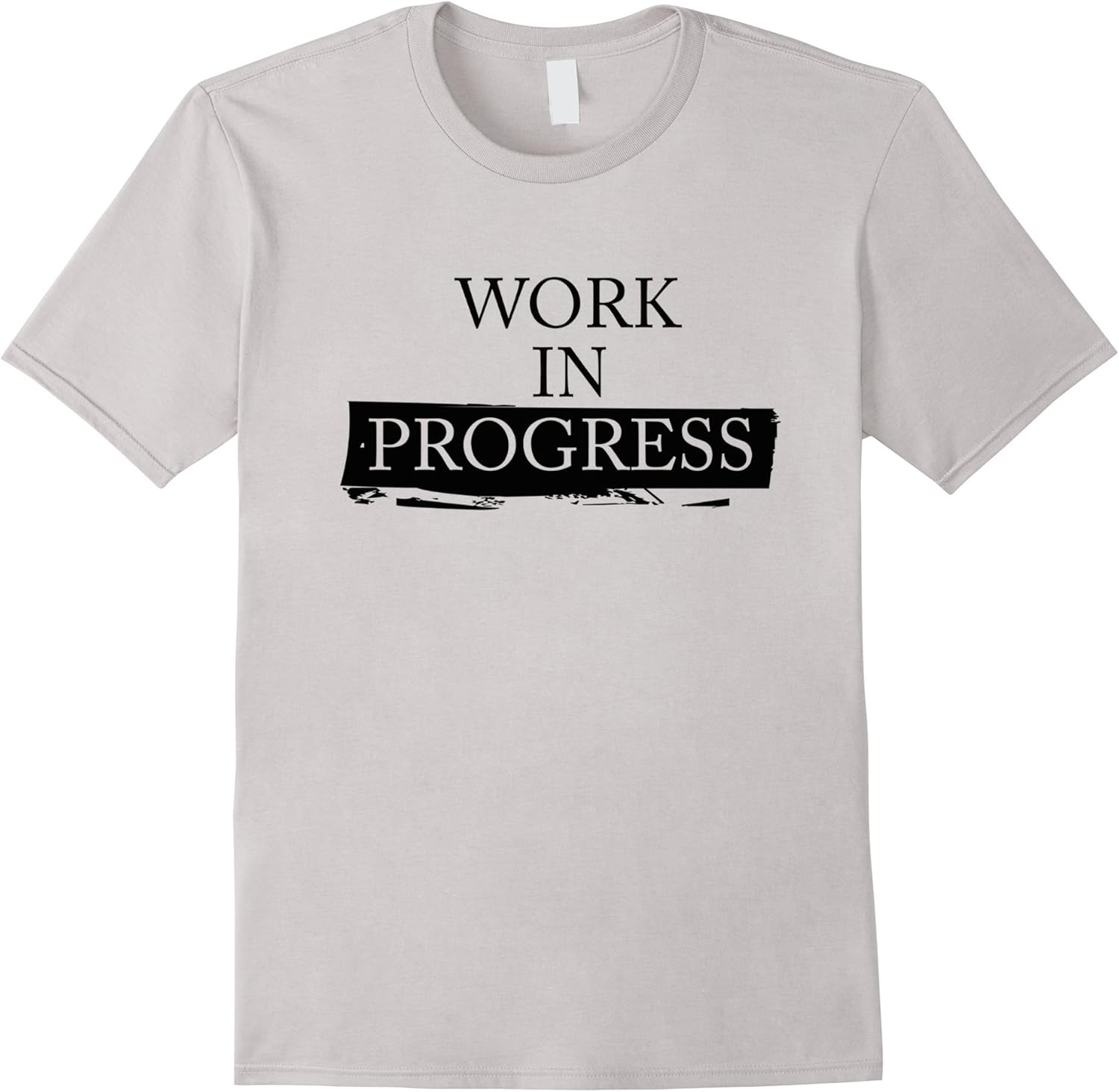 Amazon.com: Work In Progress T-Shirt: Clothing