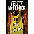 Amazon.com: Do Not Disturb: 9781464227288: McFadden, Freida: Books