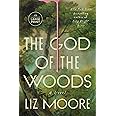 The God of the Woods: A Novel: Moore, Liz: 9780593915370: Amazon.com: Books