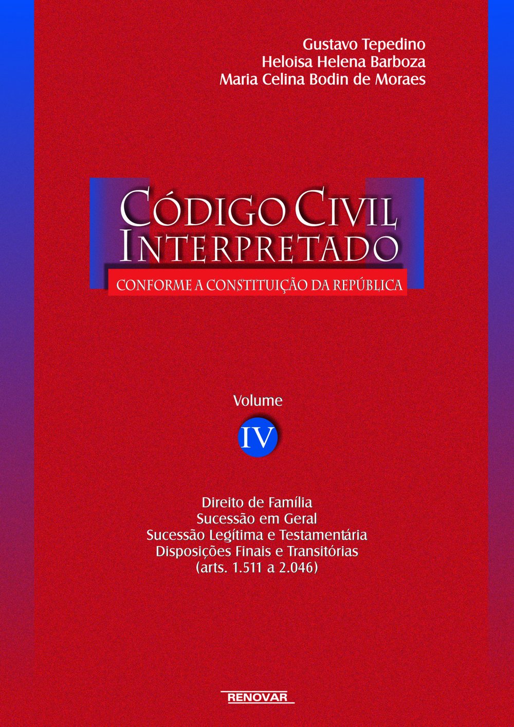 Código Civil Interpretado - Volume IV PDF Gustavo Tepedino, Helena ...