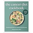The Cancer Diet Cookbook: Comforting Recipes for Treatment and Recovery ...