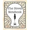 The Novel Notebook: Workbook for Writers and Novelists - One-Page ...