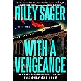 Amazon.com: With a Vengeance: A Novel: 9780593472408: Sager, Riley: Books