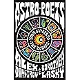 Astro Poets: Your Guides to the Zodiac: Dimitrov, Alex, Lasky, Dorothea ...