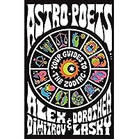 Astro Poets: Your Guides to the Zodiac: Dimitrov, Alex, Lasky, Dorothea ...