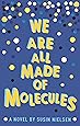 We Are All Made of Molecules: Amazon.co.uk: Susin Nielsen ...