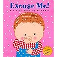 Excuse Me!: a Little Book of Manners: Katz, Karen, Katz, Karen ...