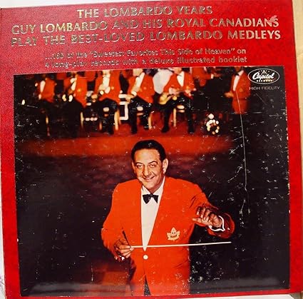 Guy Lombardo - GUY LOMBARDO THE LOMBARDO YEARS vinyl record - Amazon.com Music